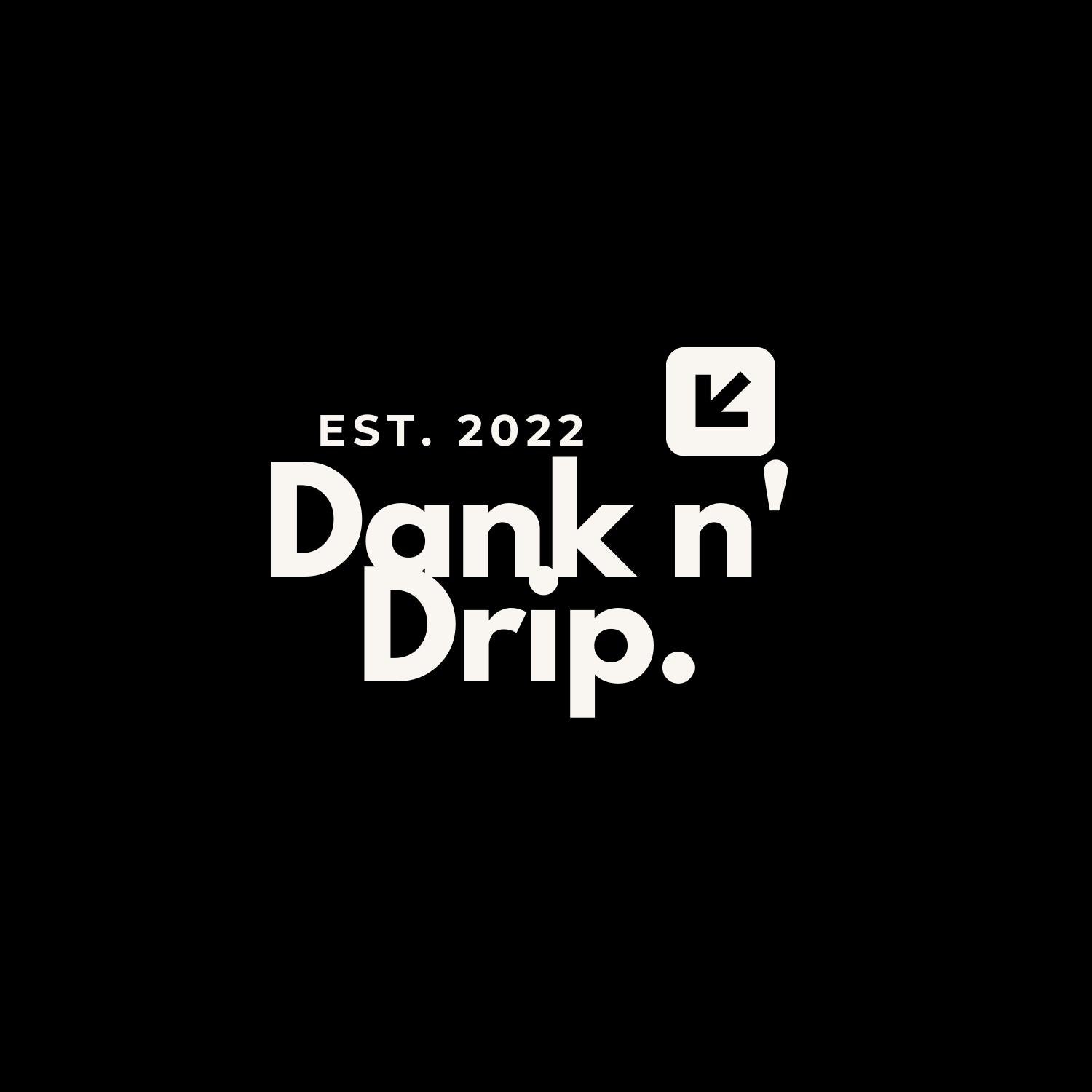 www.dankndrip.com – Dank N Drip