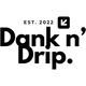 www.dankndrip.com – Dank N Drip